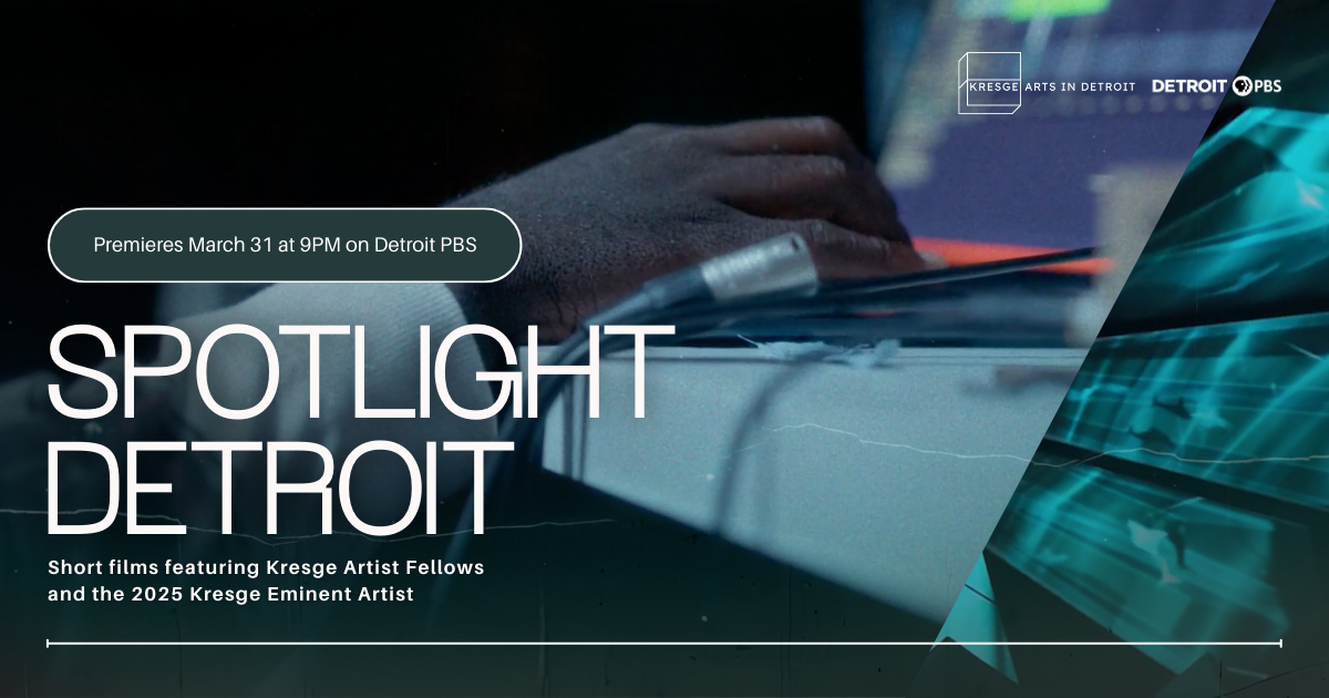 SPOTLIGHT DETROIT WORLD PREMIERE ON DETROIT PBS - Kresge Arts in Detroit